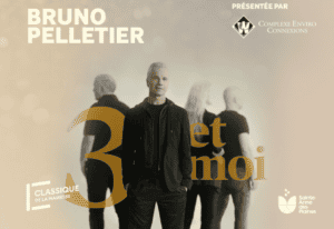Bruno Pelletier: Spectacle Trois et moi à Ste-Anne-des-Plaines